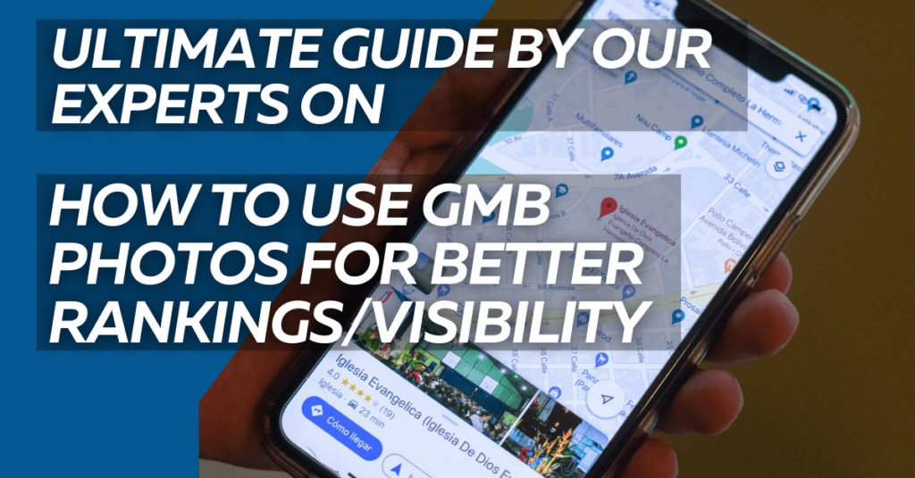 Optimizing GMB Photos for Improved Visibility and Rankings